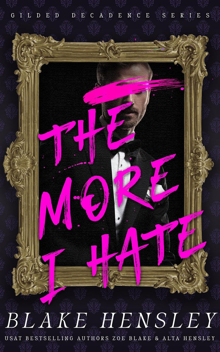 The More I Hate (Gilded Decadence #1) by Blake Hensley – FRIENDS BOOK