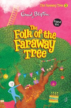 The Folk Of The Faraway Tree: The Faraway Tree Series (Book 3) By Enid ...