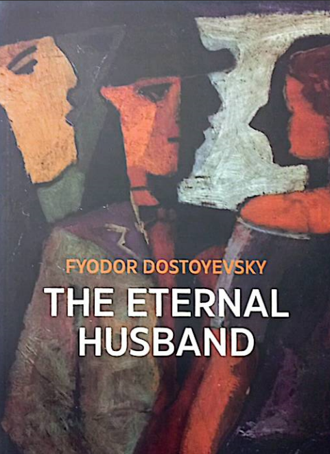 The Eternal Husband By Fyodor Dostoevsky – FRIENDS BOOK