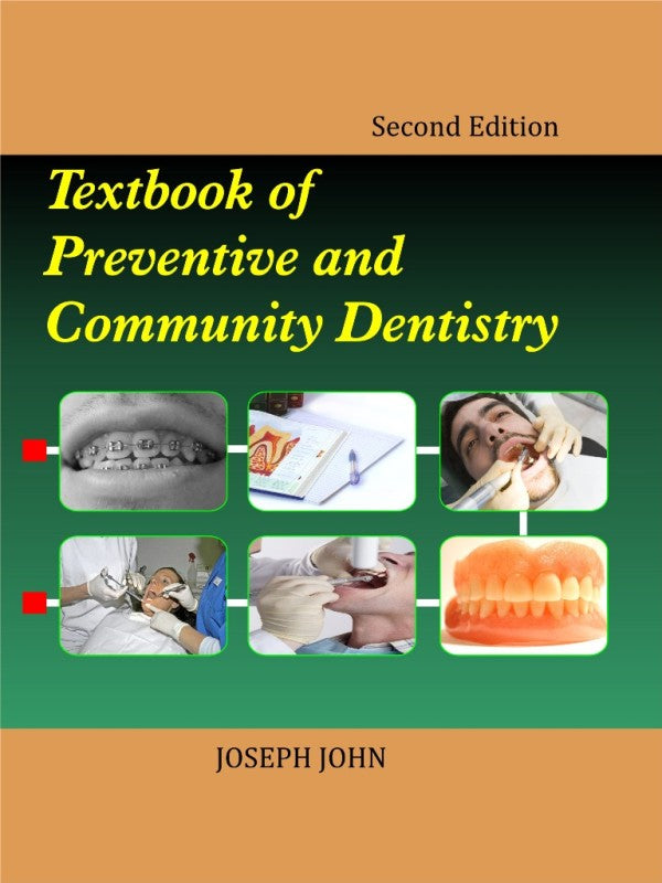 Textbook of Preventive and Community Dentistry By Joseph John – FRIENDS ...