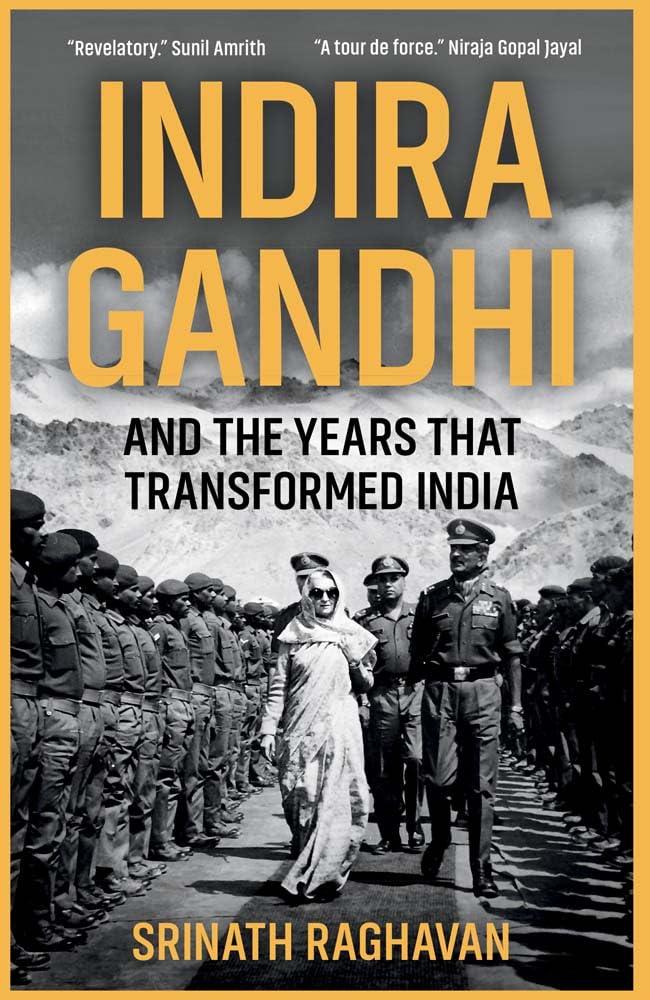Indira Gandhi and the Years that Transformed India by Srinath Raghavan ...