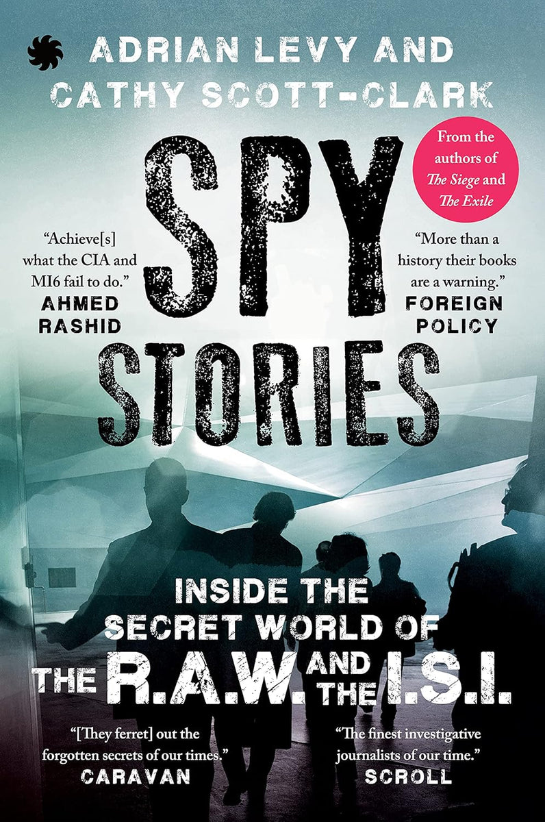 Spy Stories by Levy Adrian & Scott-Clark Cathy – FRIENDS BOOK