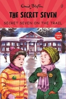 Secret Seven On The Trail: The Secret Seven Series (Book 4) Enid Blyto ...
