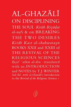 Al-Ghazali On Disciplining The Soul By Abu Hamid Muhammad Ghazali ...