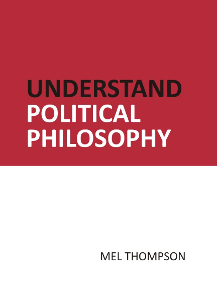 Understand Political Philosophy by Mel Thompson – FRIENDS BOOK