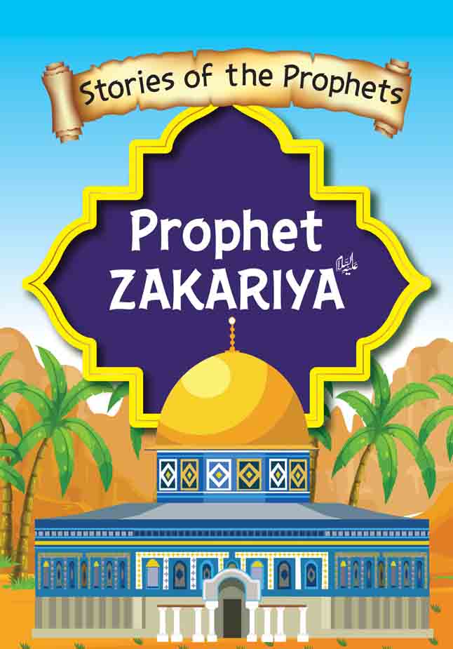Prophet Zakariya A.S – FRIENDS BOOK